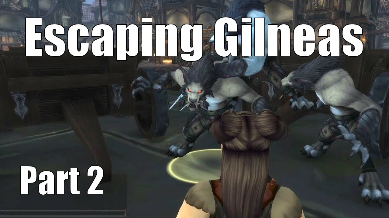 Escaping Gilneas Part 2 - WoW Gilneas Worgen Starting Zone Edition ...