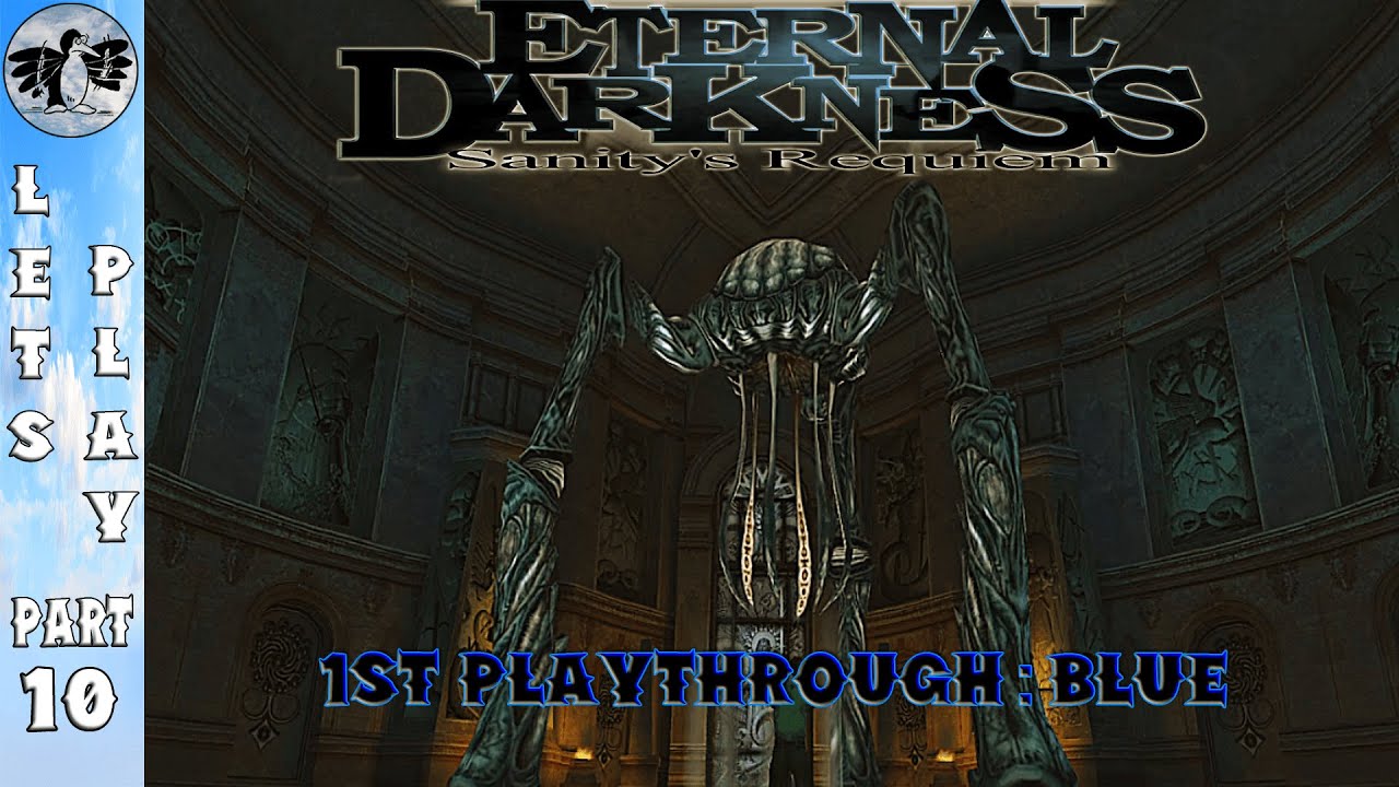 Let's Play Eternal Darkness Part 10 [GC] Guardian of Ulyaoth (Blind ...