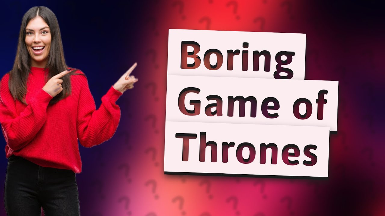 Who is the most boring character in Game of Thrones? - YouTube