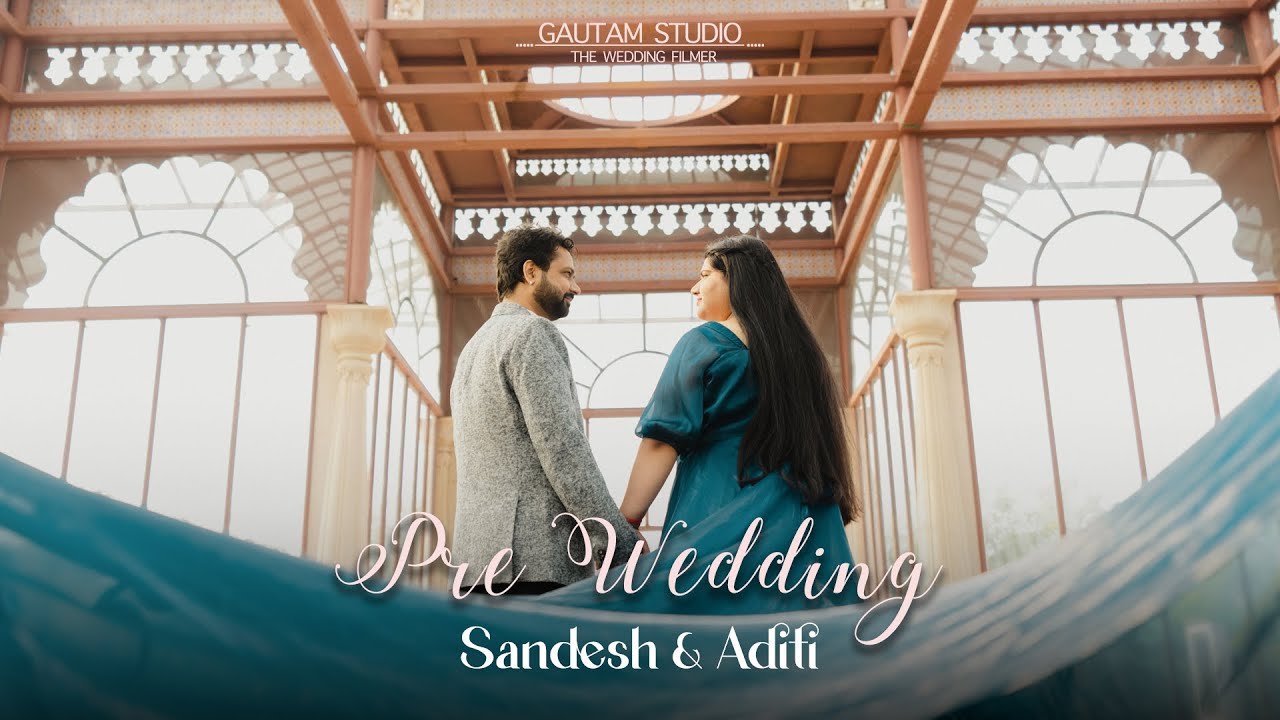 PRE WEDDING FILM 2023 | SANDESH & ADITI | 4K | GAUTAM STUDIO | INDIA ...