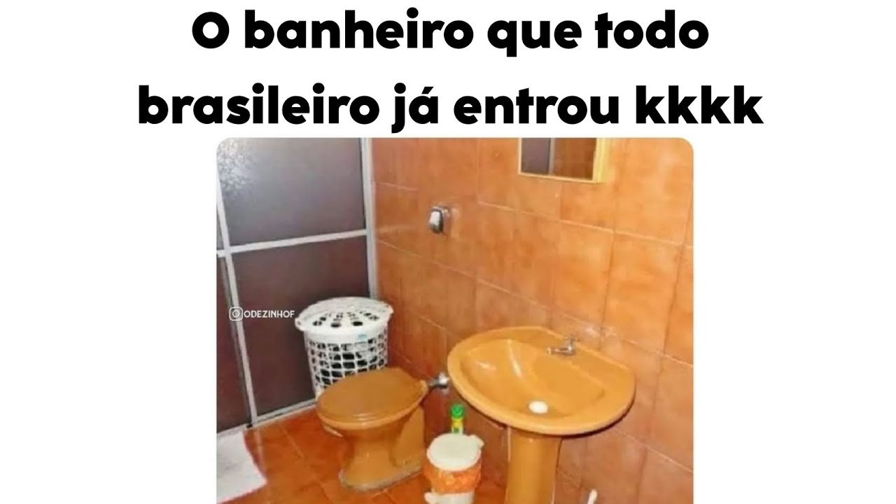 MEMES ENGRAÇADOS PARA RIR MUITO 17 - O BANHEIRO QUE TODO BR JÁ ENTROU ...