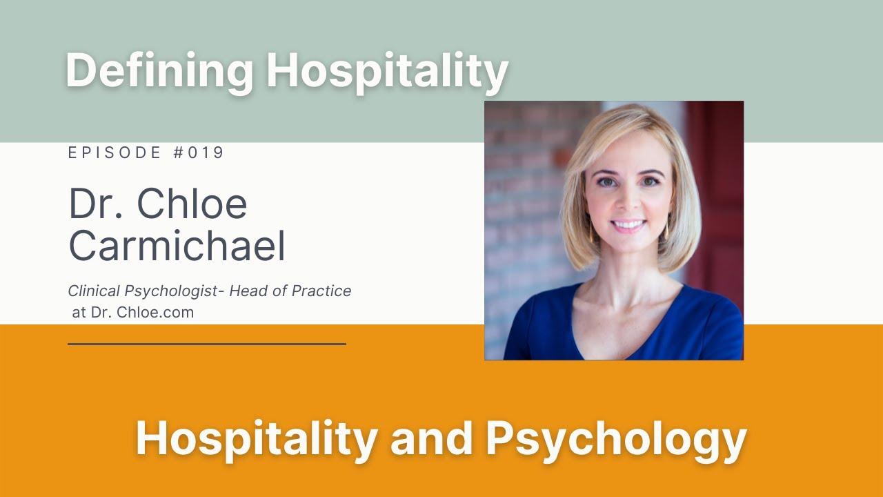 Hospitality and Psychology - Dr. Chloe Carmichael - Episode # 019 - YouTube