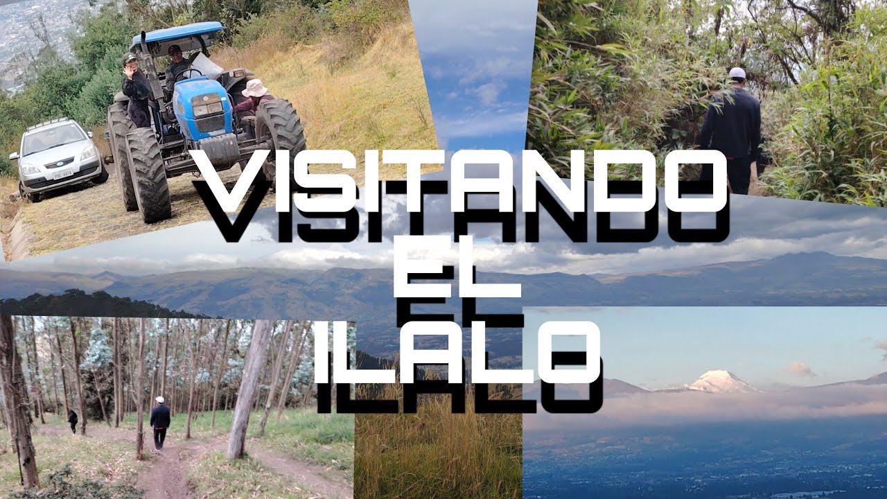 Visitando el Ilalo (Parte 1 - YouTube
