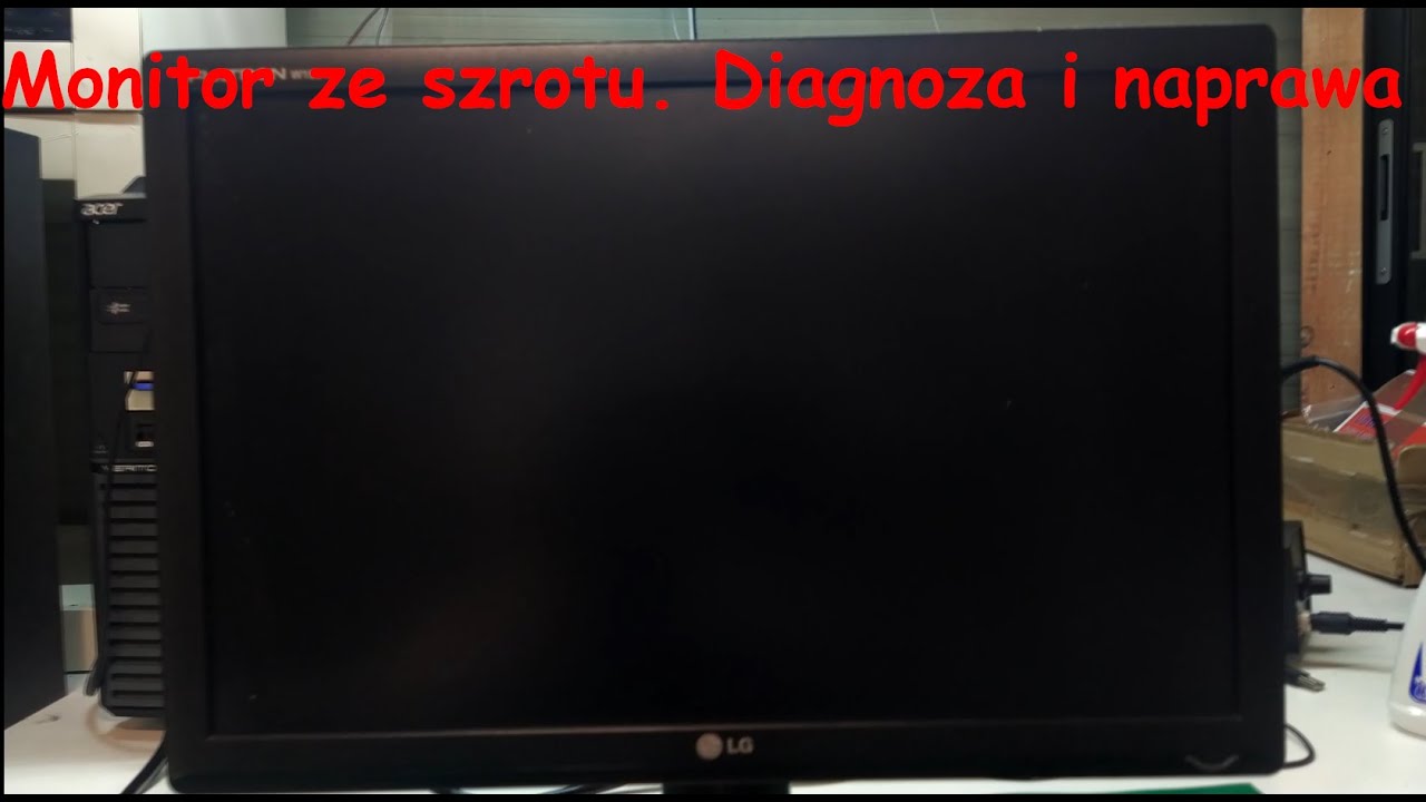 ELEKTRO ZBIORY #5 Diagnoza i naprawa monitora ze szrotu - YouTube