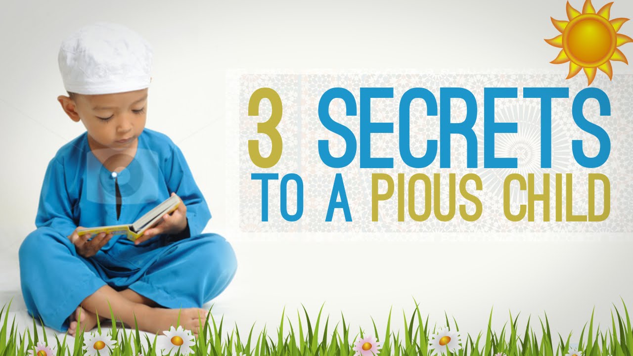 3 secrets to a pious child- By Shaykh Zulfiqar Ahmad - YouTube