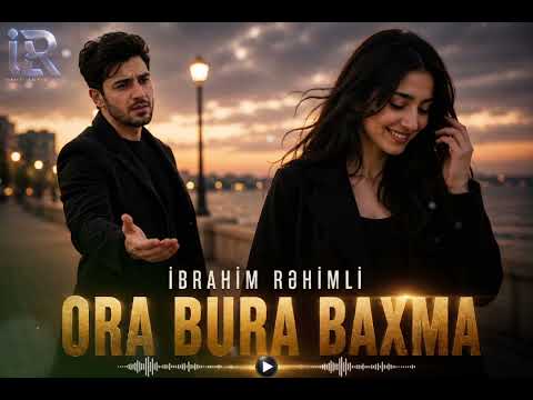 İbrahim Rehimli - Ora bura baxma. (Trend cover music 2026)