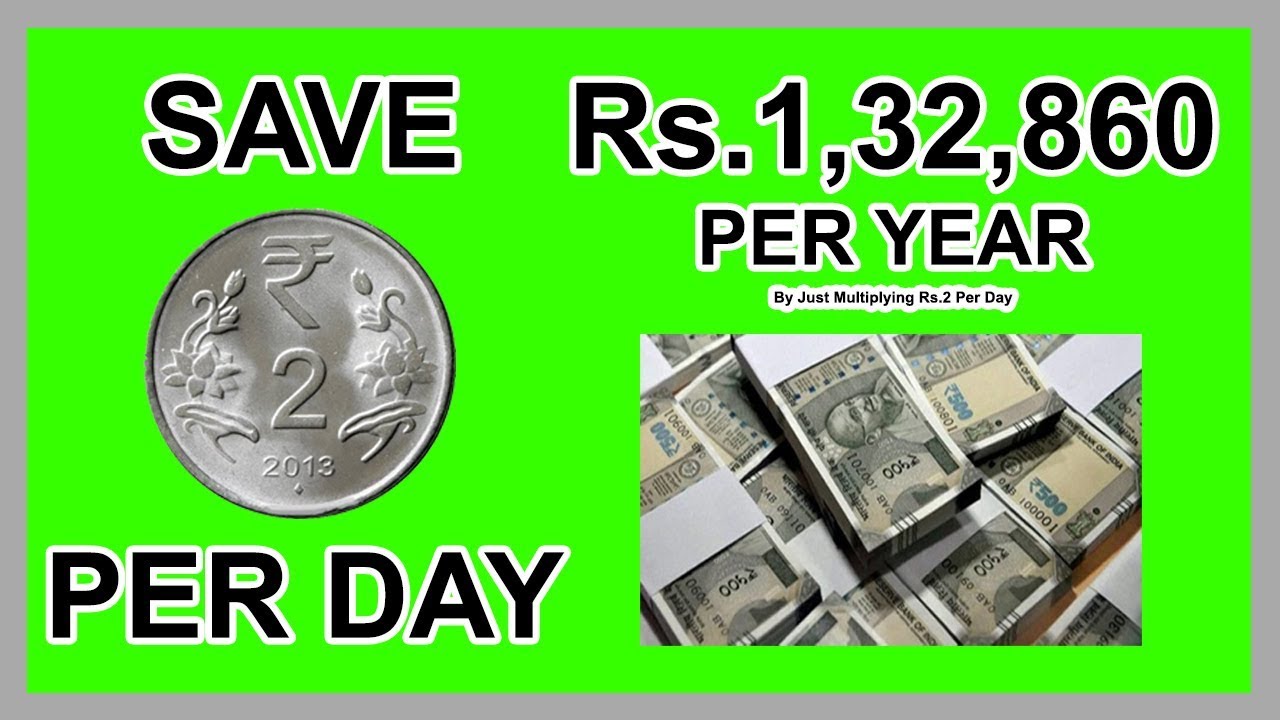 Save Rs.1,32,860 Per Year By Just Multiplying Rs.2 Per Day - YouTube
