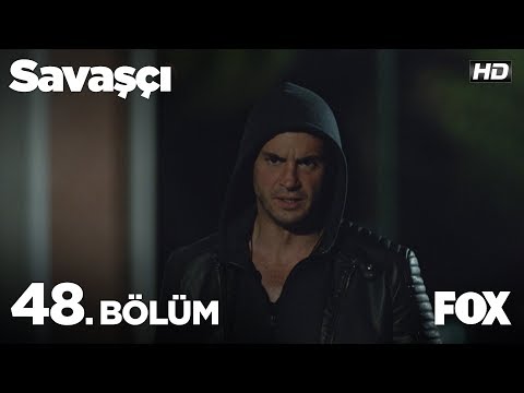 Savaşçı 48. Bölüm İzle