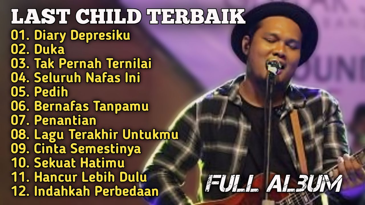 Last Child_Album TerHits_Diary Depresiku_Duka_Tak Pernah Ternilai - YouTube