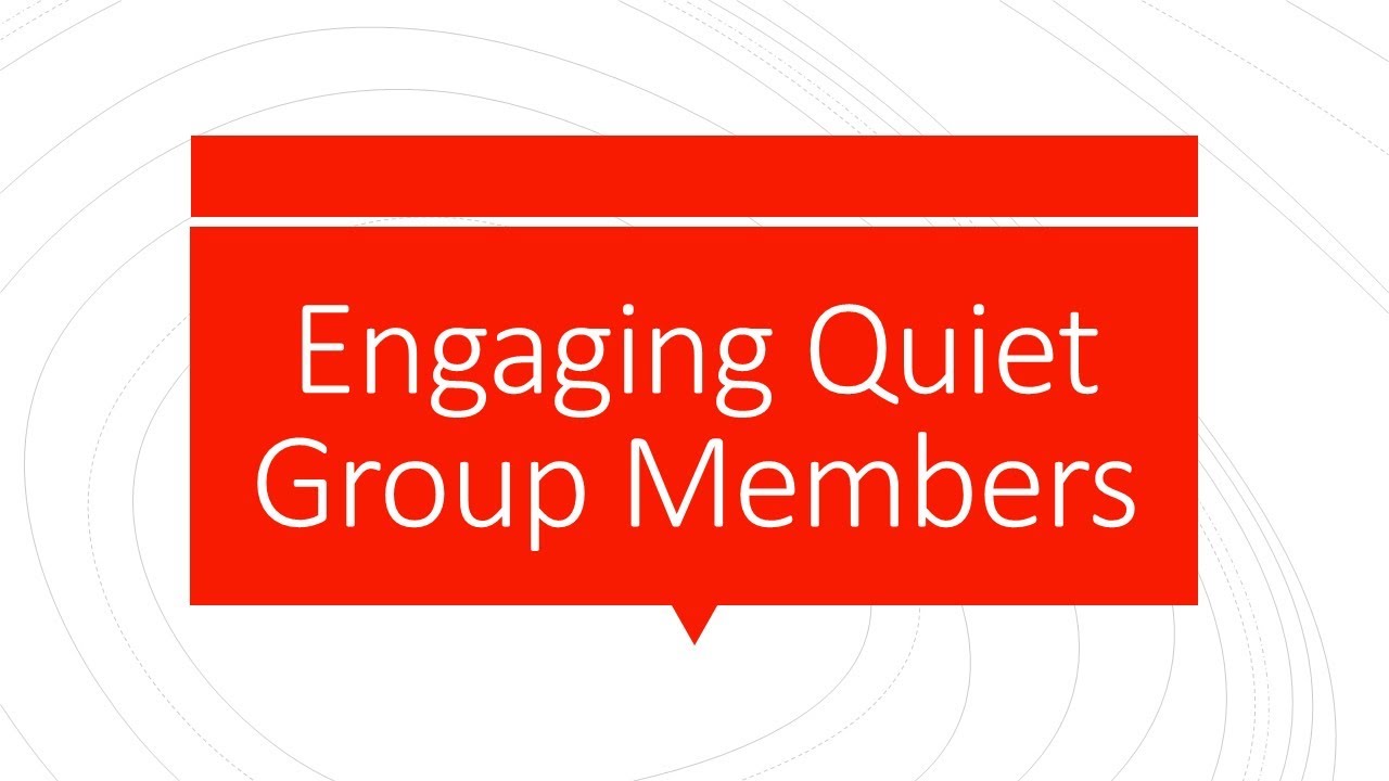 Engaging Quiet Group Members - YouTube