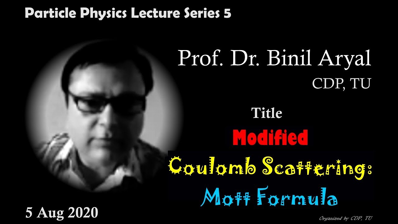 PP Lecture 5: Modified Coulomb Scattering - Mott Formula (Prof. Dr ...