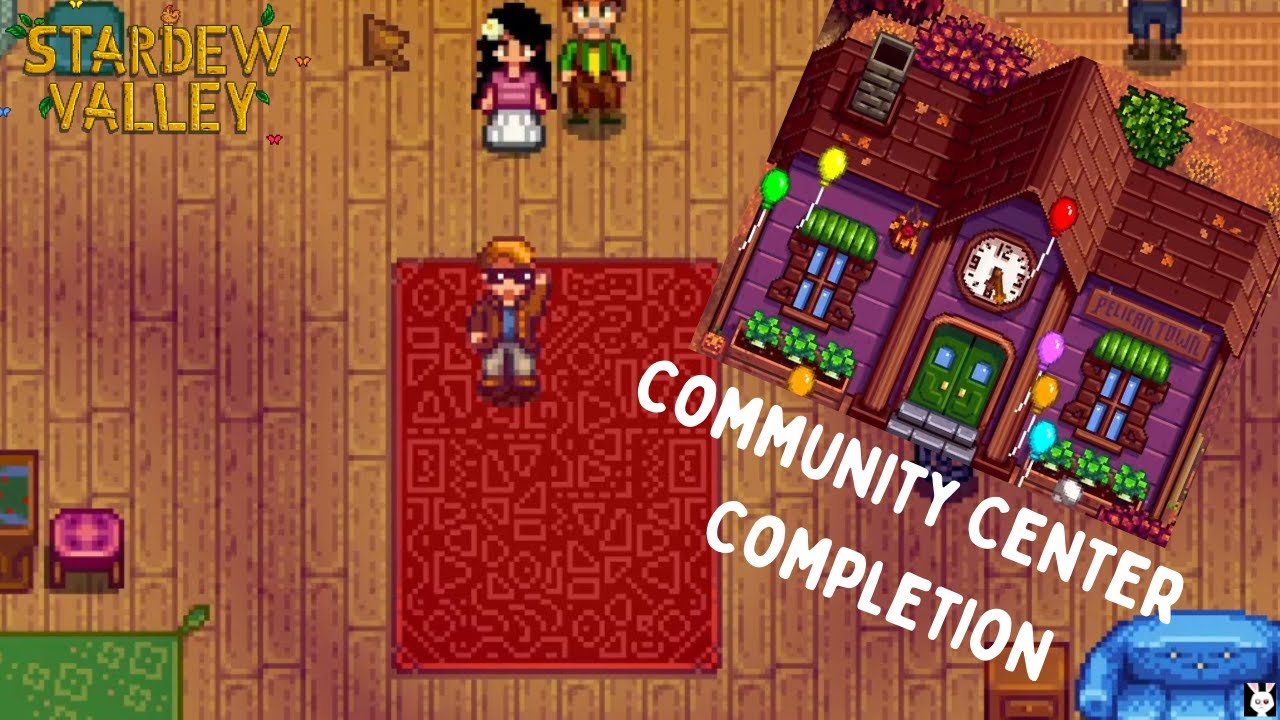 STARDEW VALLEY | Community Center Completion!! YAY! - YouTube
