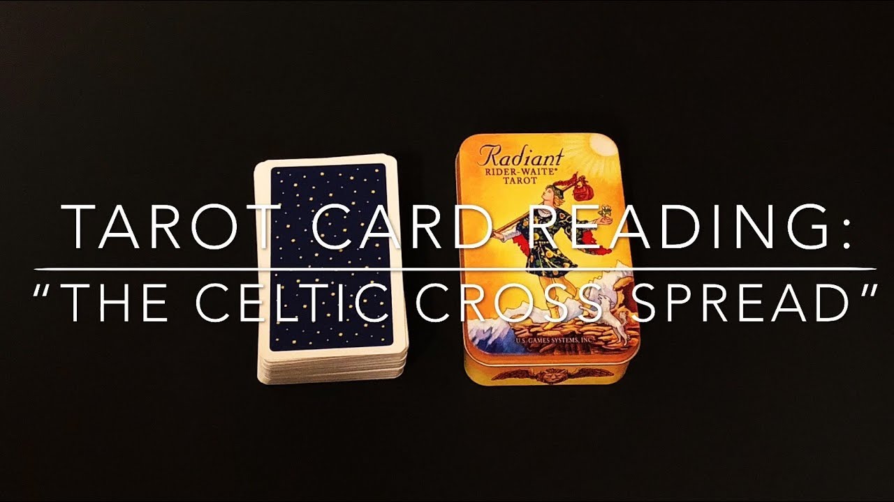 Tarot Card Reading: The Celtic Cross Spread - YouTube