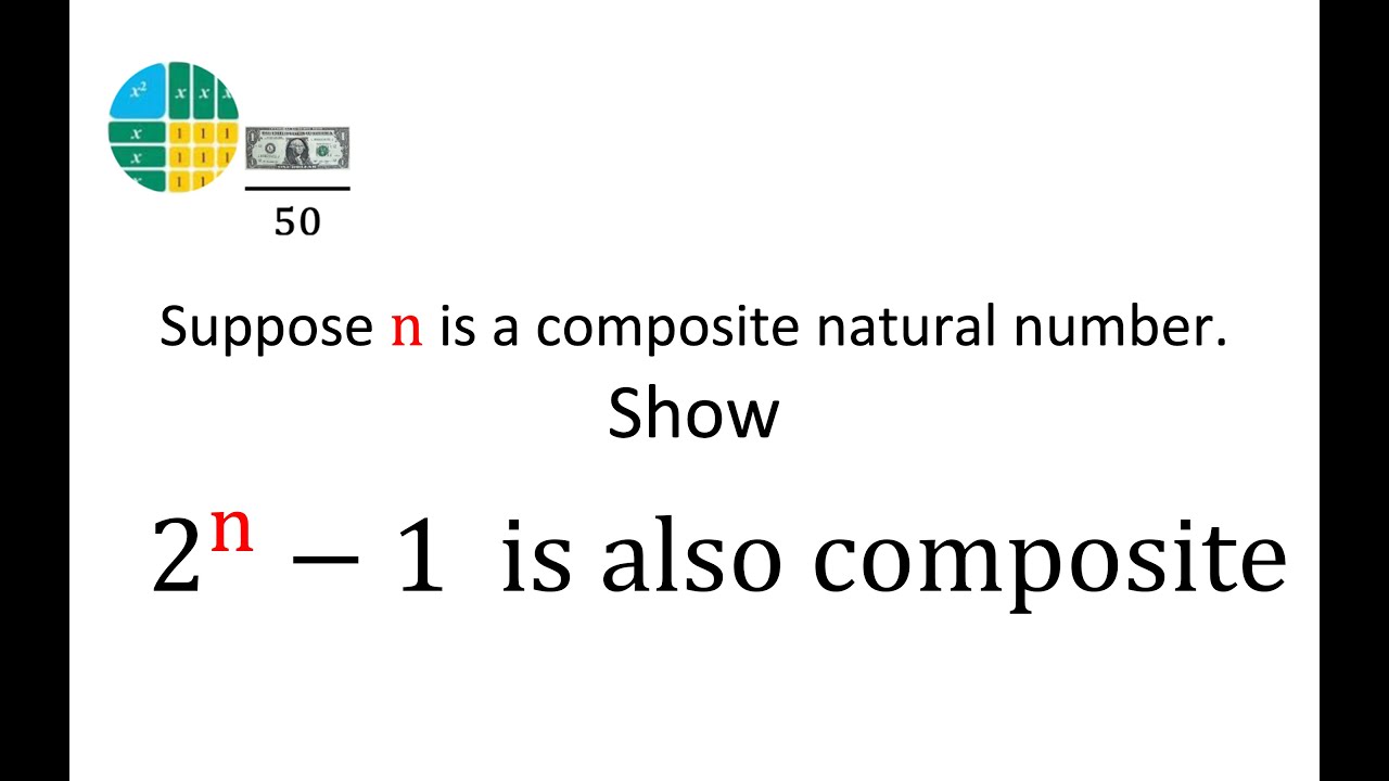 Suppose n is a composite natural number, Prove 2^n - 1 is also ...
