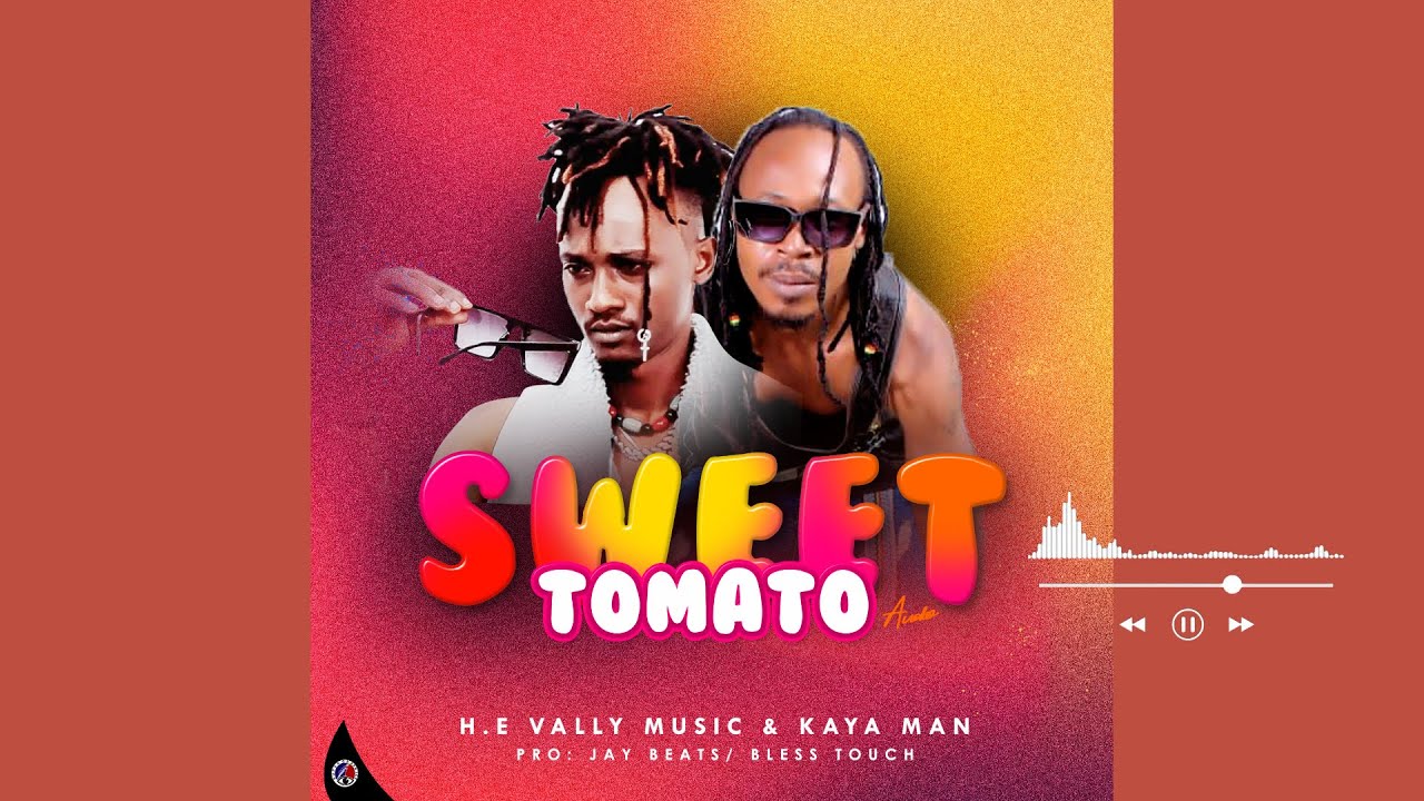 Sweet Tomato - H.E Vally Music & Kaya Man (Audio) - YouTube