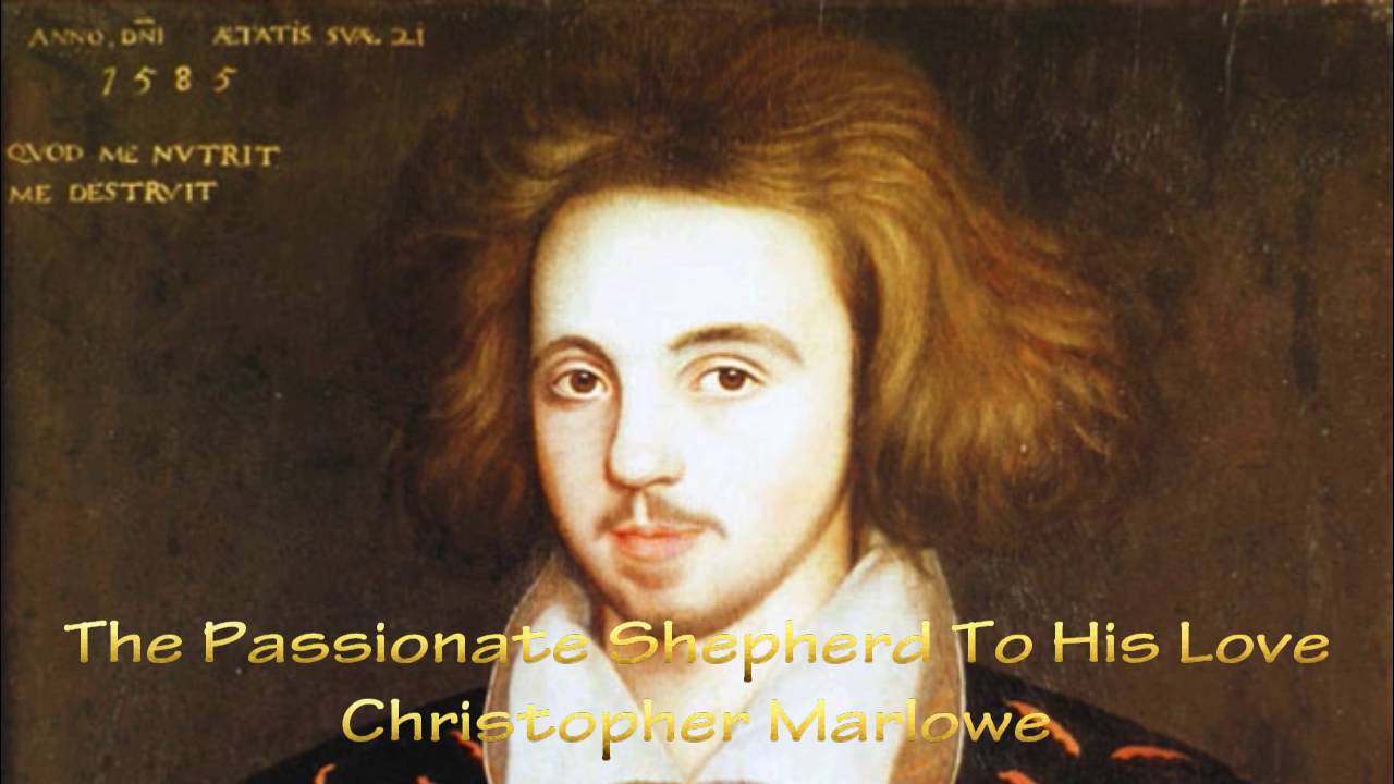 The Passionate Shepherd To His Love a poem by Christopher Marlowe - YouTube