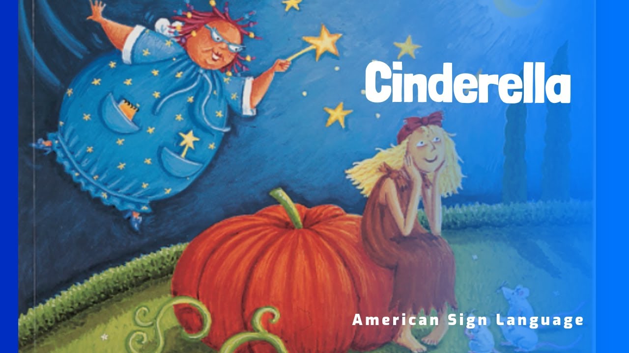 Cinderella Story Books For Kids in American Sign Language Books Read ...