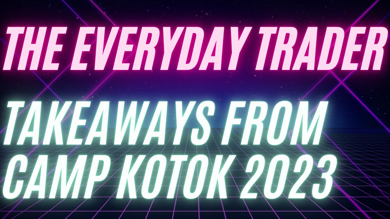 Takeaways from Camp Kotok 2023 - YouTube