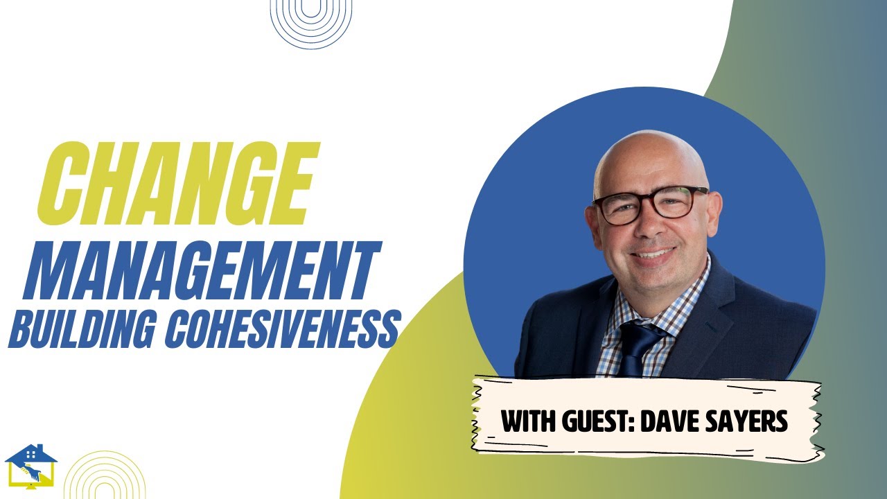 Change Management - Building Cohesiveness - Episode 79 - YouTube