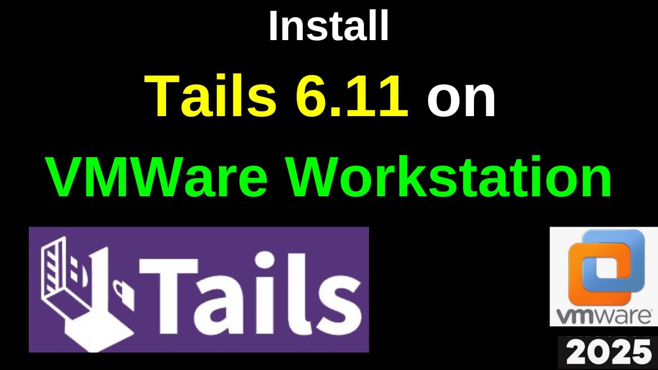 Install Tails OS 6.11 on VMWare Workstation Like a Pro: Step-by-Step ...