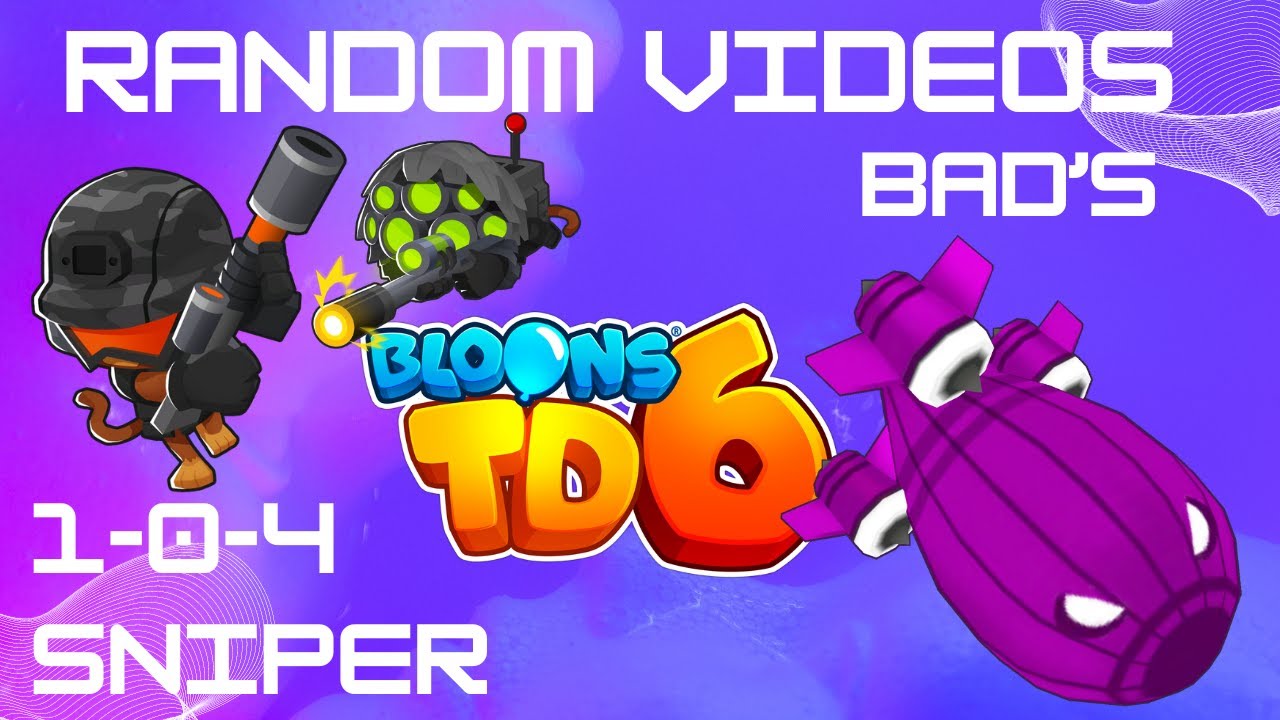 104 SNIPERS + ELITE TARGETTING VS 5 BAD BTD6 - YouTube