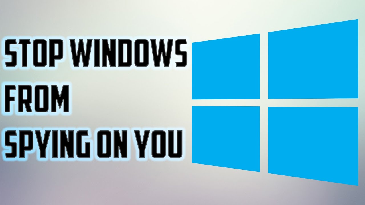 How To Stop Windows Spying On You & Logging Your Data [EASY TUTORIAL ...