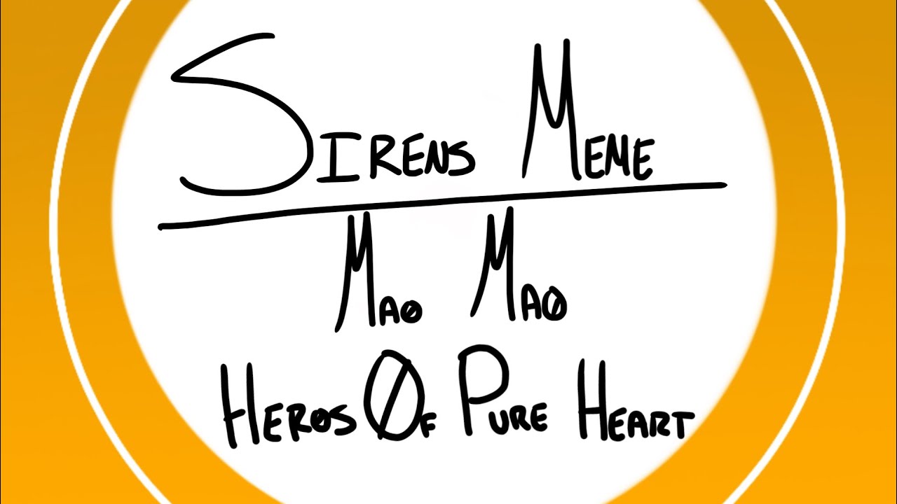 Sirens Meme //MAO MAO// - YouTube
