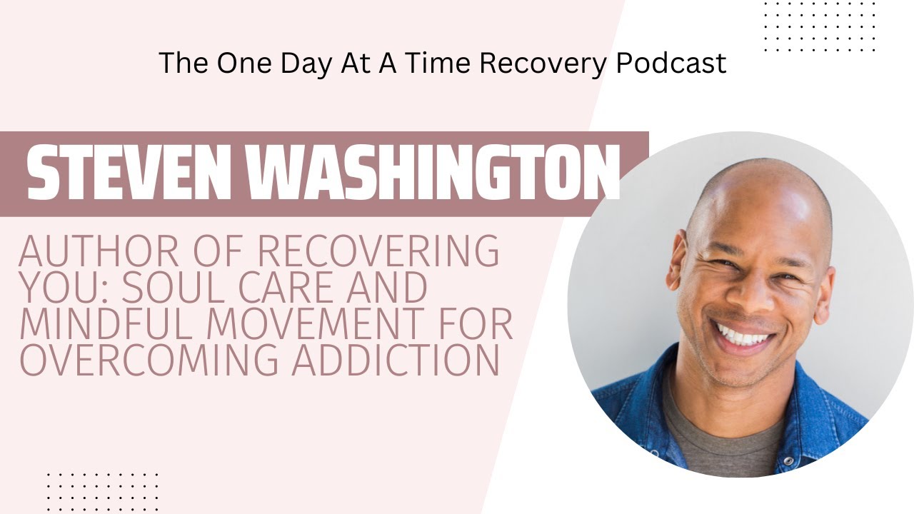 Author Steven Washington - Recovering You: Soul Care And Mindful ...