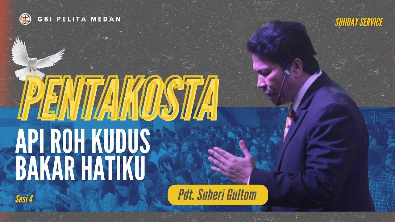 PENTAKOSTA : API ROH KUDUS BAKAR HATIKU (Kis.8:1-13) | Pdt. Suheri ...