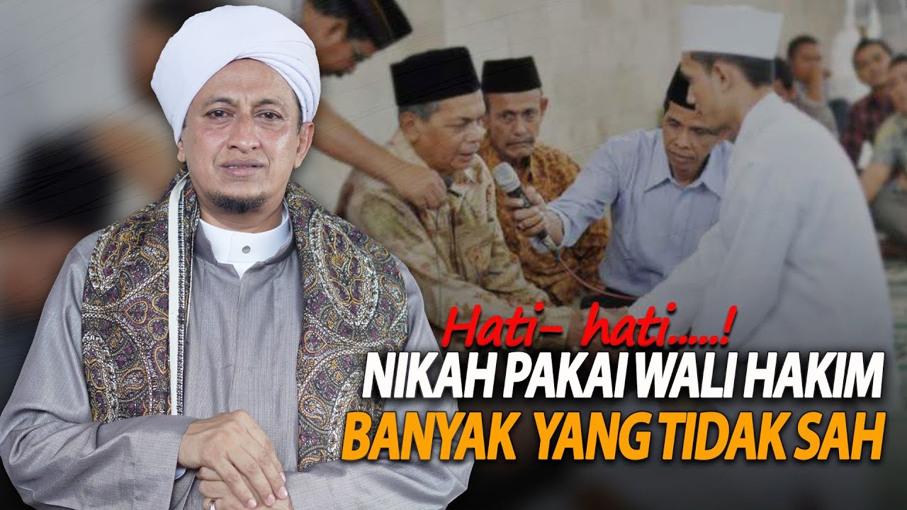 Nikah Pakai Wali Hakim - Habib Hasan Bin Ismail Al Muhdor - YouTube