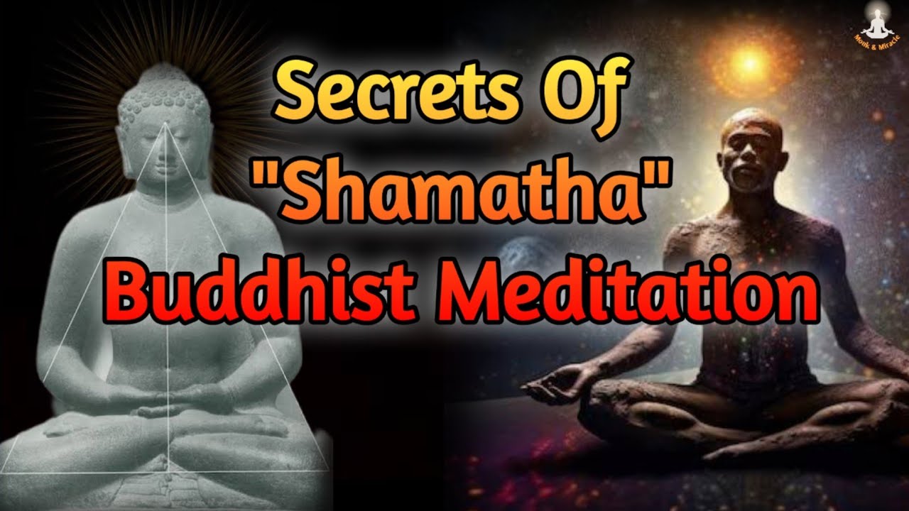Secrets Of Buddhist Meditation "Shamatha" | How To Practice ? | Monk ...