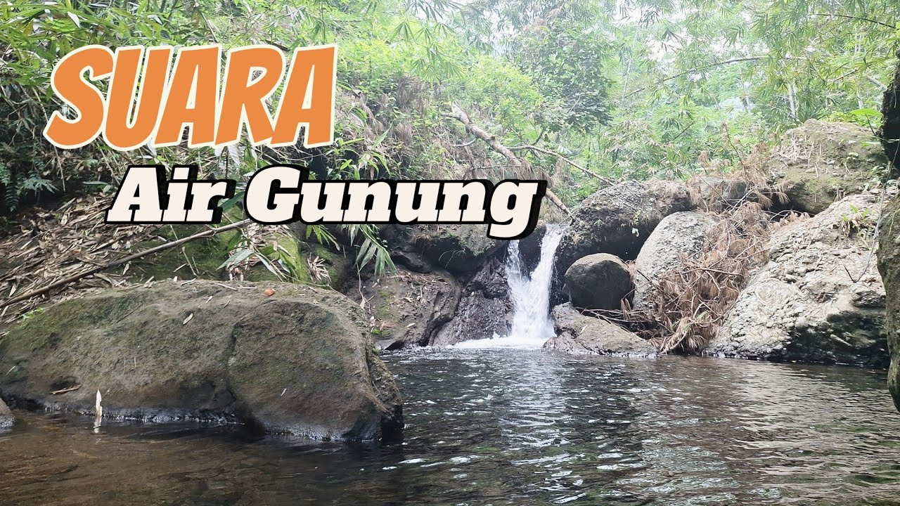 Suara Alam Membuat Tenang Fikiran Dan Suara Air Mengalir Tenang - YouTube