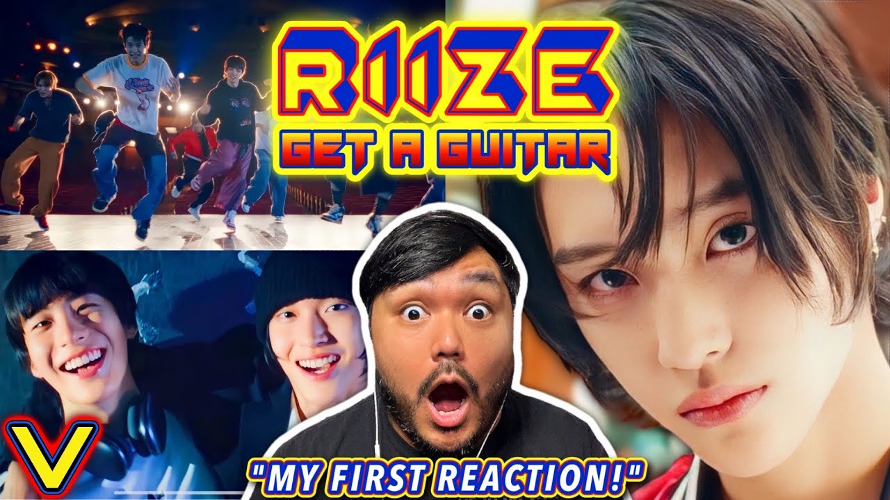 FIRST TIME REACTION to RIIZE 라이즈 'Get A Guitar' MV - YouTube