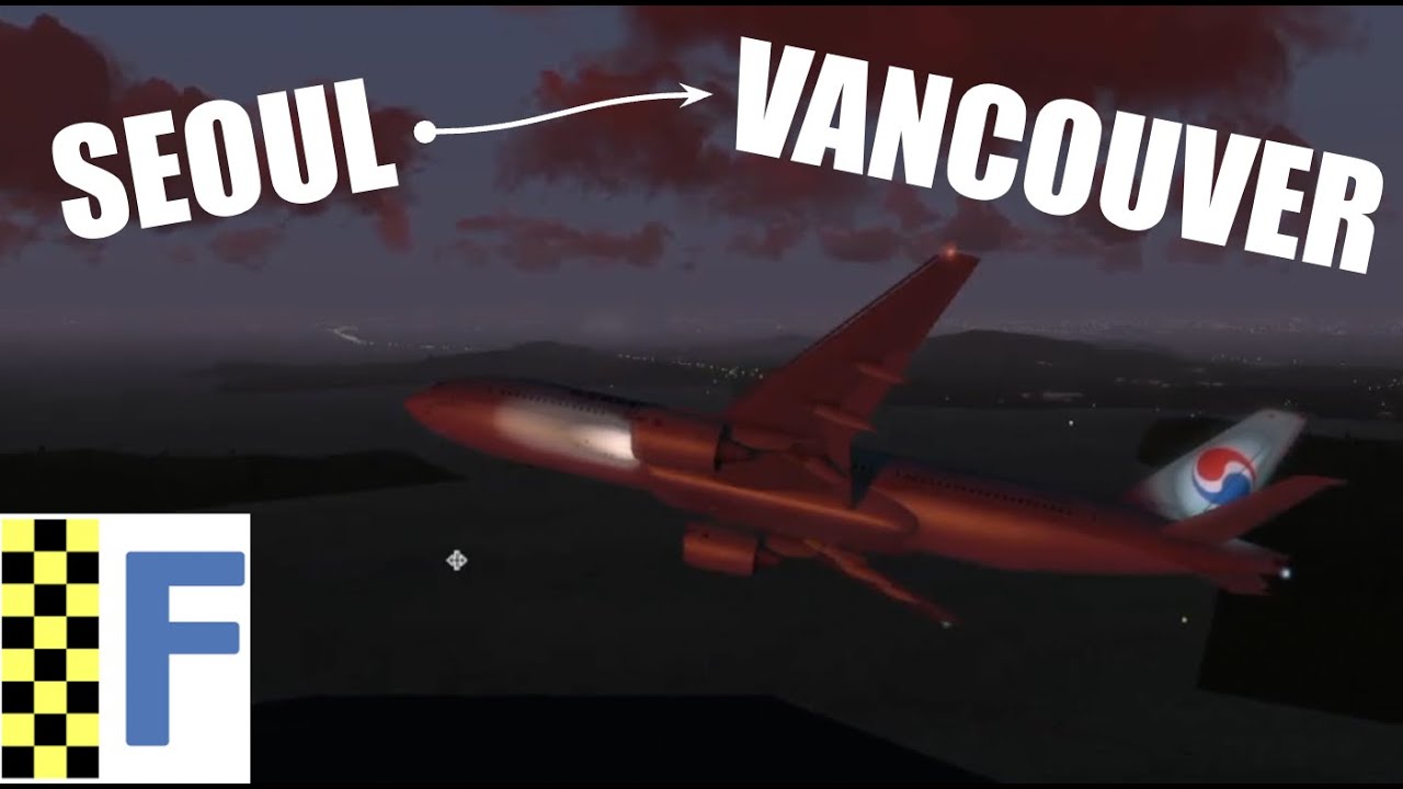 [FlightGear] FULL FLIGHT LAPSE From SEOUL To VANCOUVER | KE71 | Korean ...