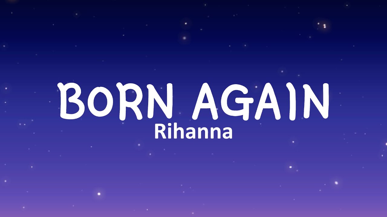 Rihanna - Born Again (Lyrics) - YouTube