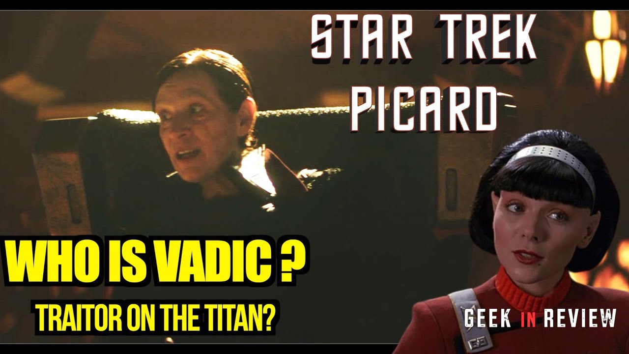 STAR TREK PICARD: WHO IS VADIC? PICARD SEASON 3 VILLAIN EXPLORED , Is ...