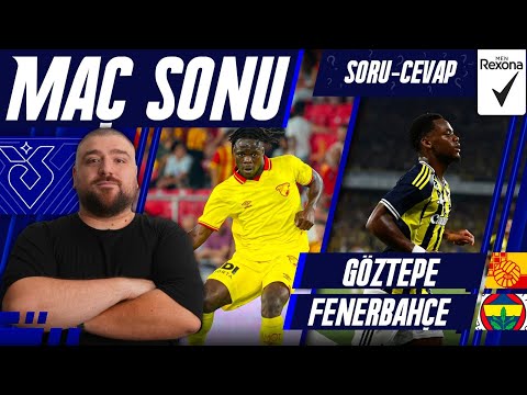 Göztepe-Fenerbahçe | Maç Sonu Değerlendirmesi | Sizden Gelen Sorular