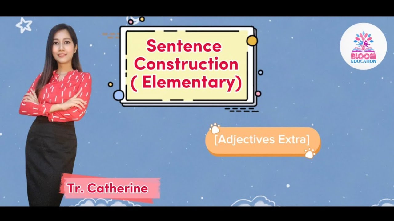 Sentence Construction (Elementary) Adjectives Extra - YouTube