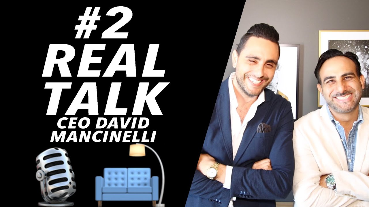 REAL TALK EPISODE 2 CEO David Mancinelli - YouTube