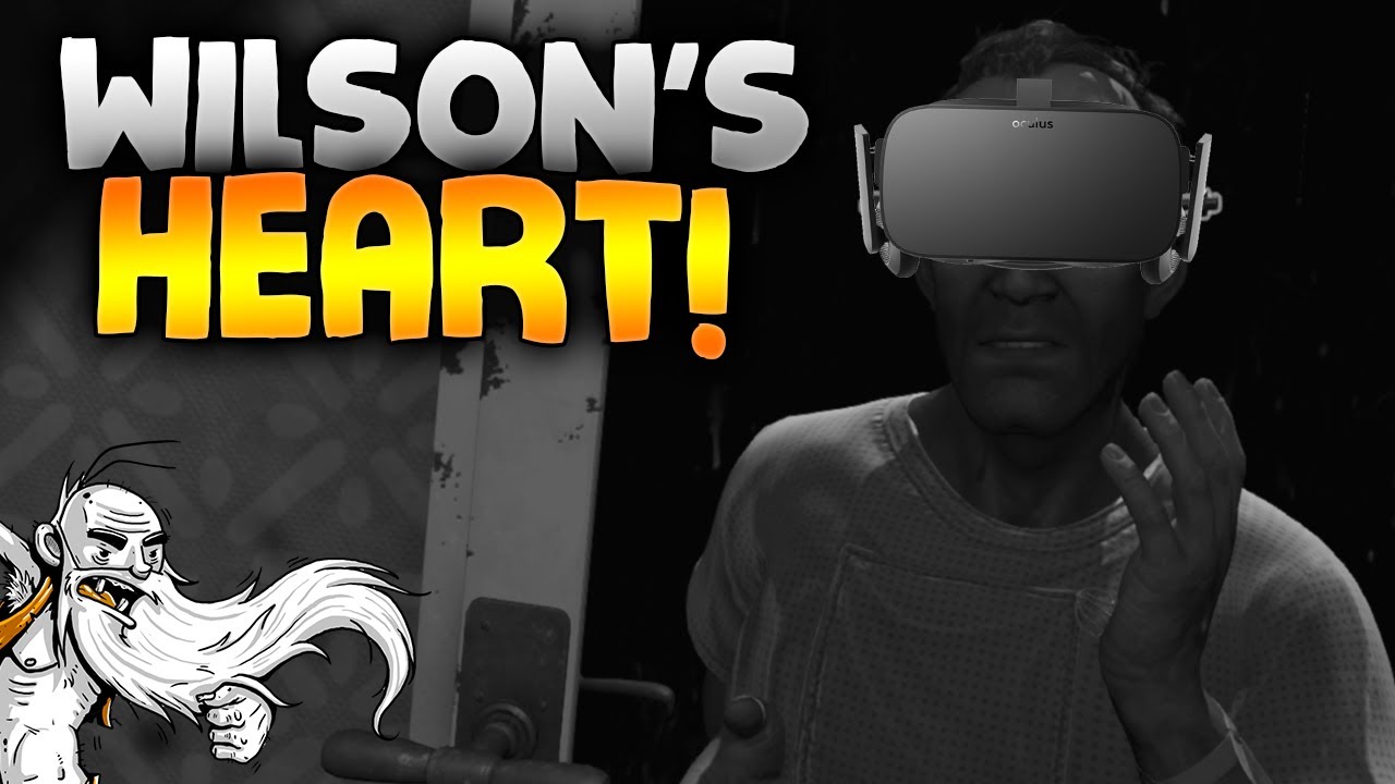 Wilson's Heart VR Gameplay - "I NEED TO POOP!!!" Oculus Virtual Reality ...
