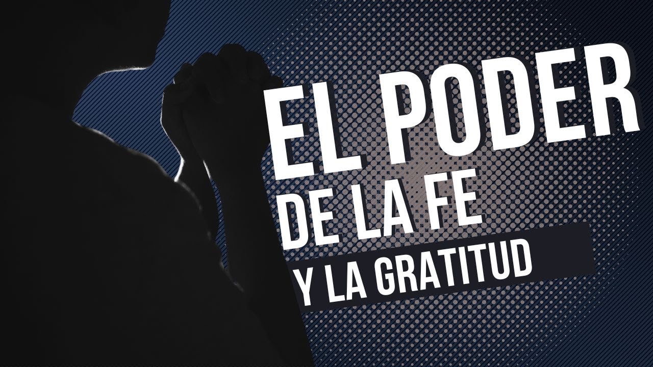 El Poder de la Fe: Creer para Lograr - YouTube
