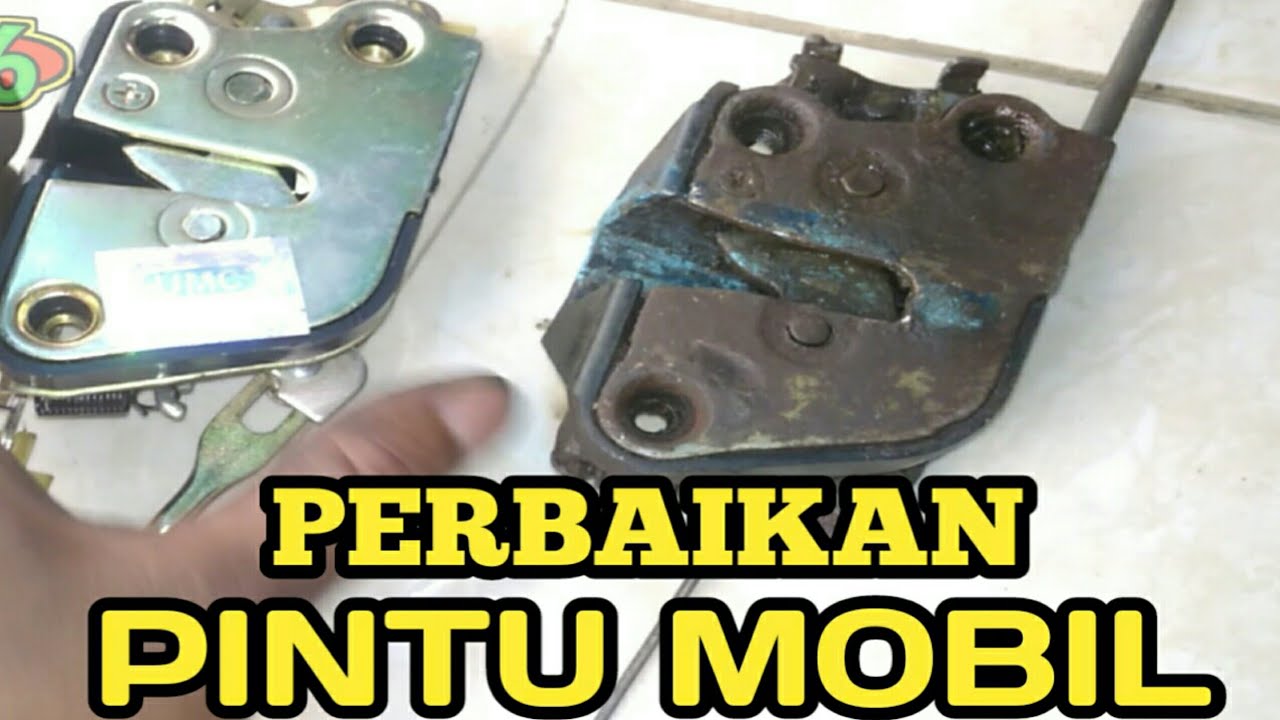 cara mengganti dorlock pintu mobil memperbaiki pintu mobil tidak bisa ...