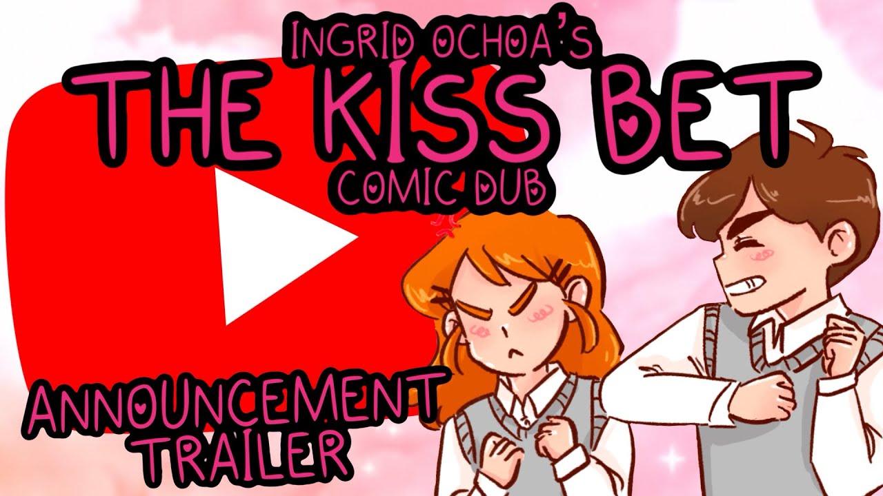 Ingrid Ochoa’s The Kiss Bet Comic Dub : Announcement Trailer! - YouTube