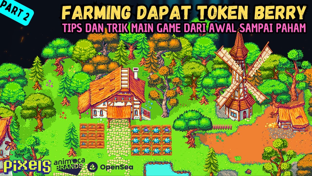 PROSES FARMING SAMPAI PANEN TOKEN BERRY - GAME NFT PIXEL - YouTube