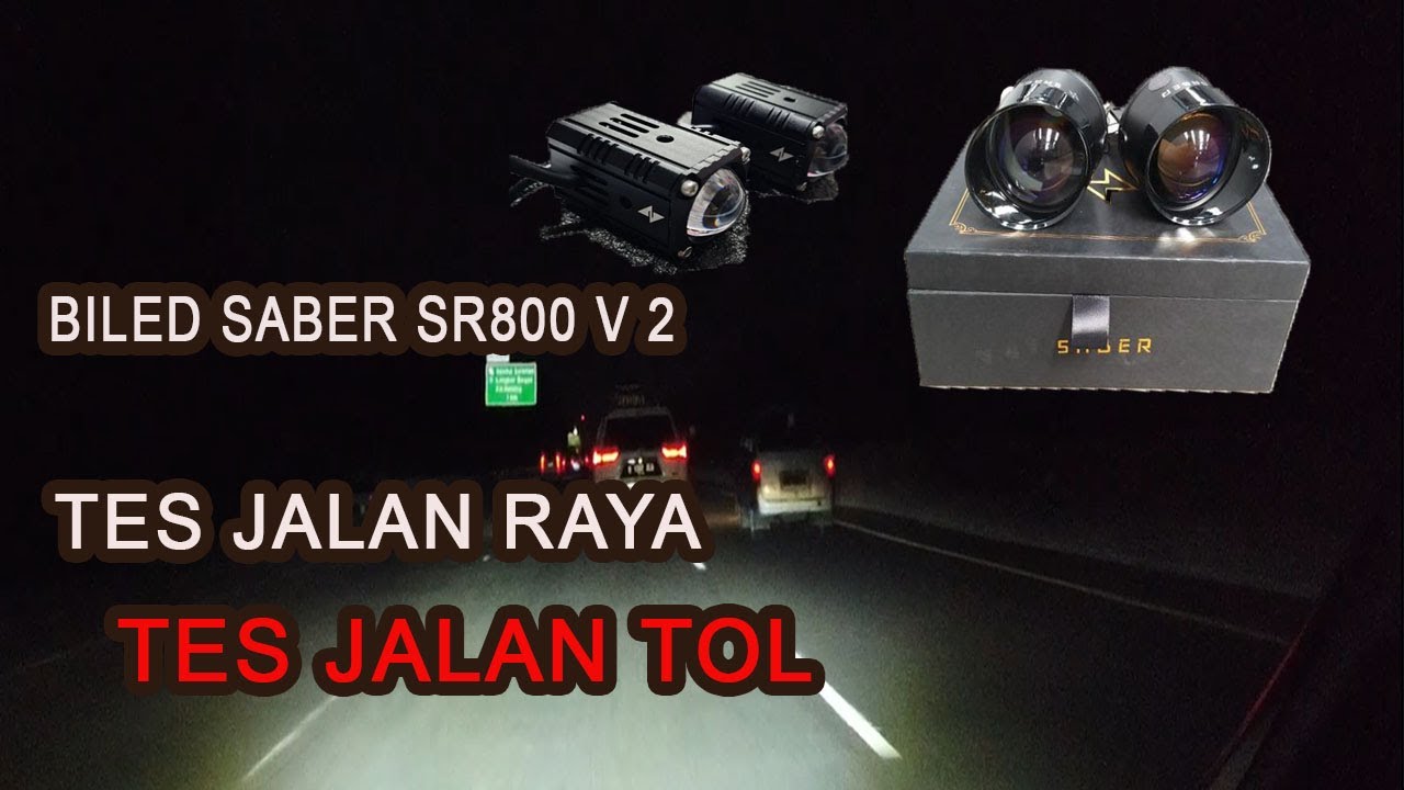 TEST LAMPU BILED SABER SR800 2 DI JALAN TOL - YouTube