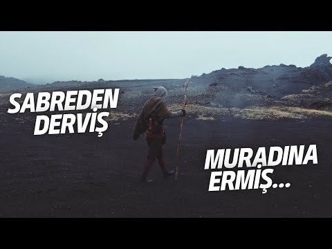 Sabreden Derviş Muradına Ermiş...