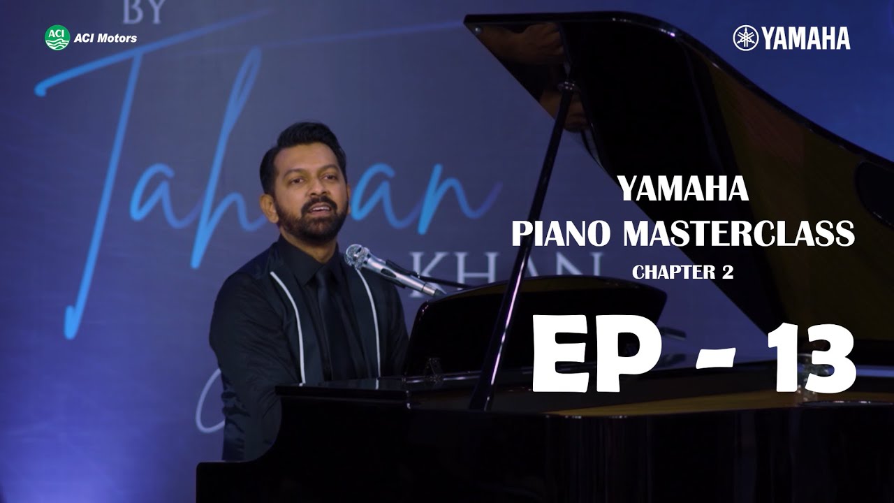 Episode 13 | SHLOK | Yamaha Piano Masterclass by Tahsan Chapter 2 Chords - Chordify