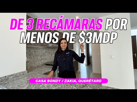 ¡De 3 recámaras por MENOS de $3MDP! | $2,800,000 | Casa Bondy ZAKIA QUERÉTARO