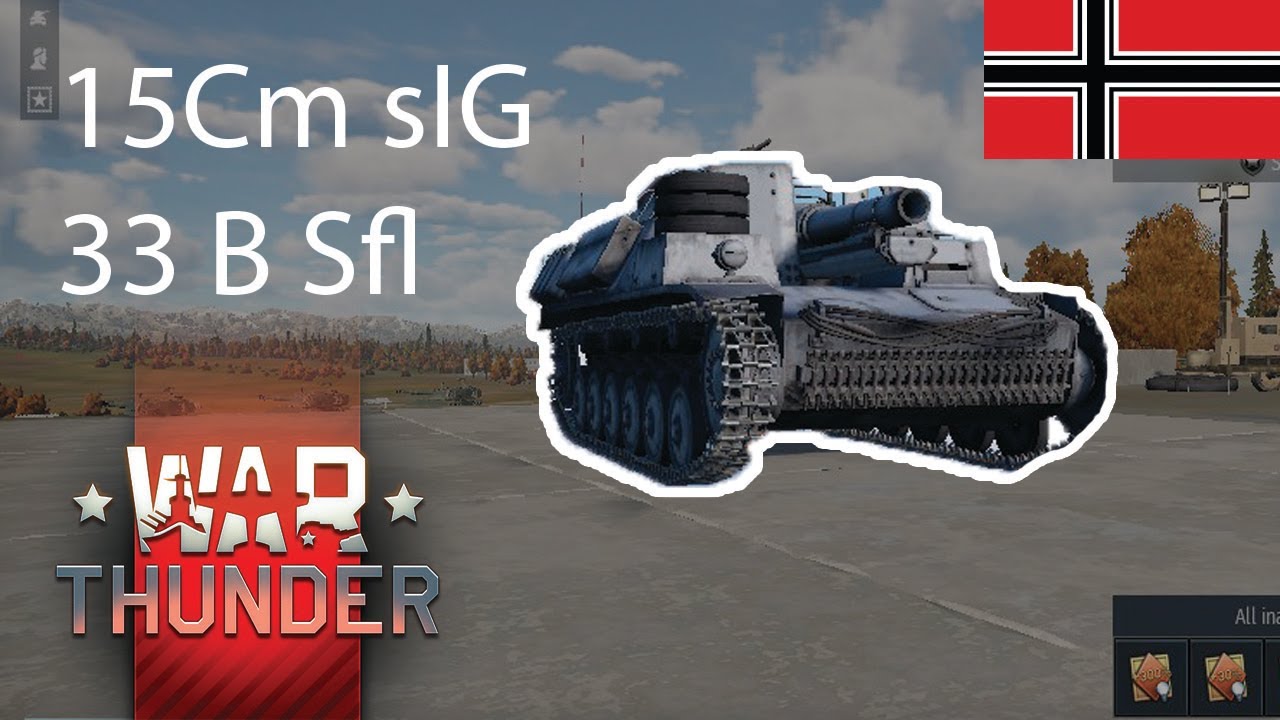 15Cm sIG 33 B Sfl Gameplay War Thunder - YouTube