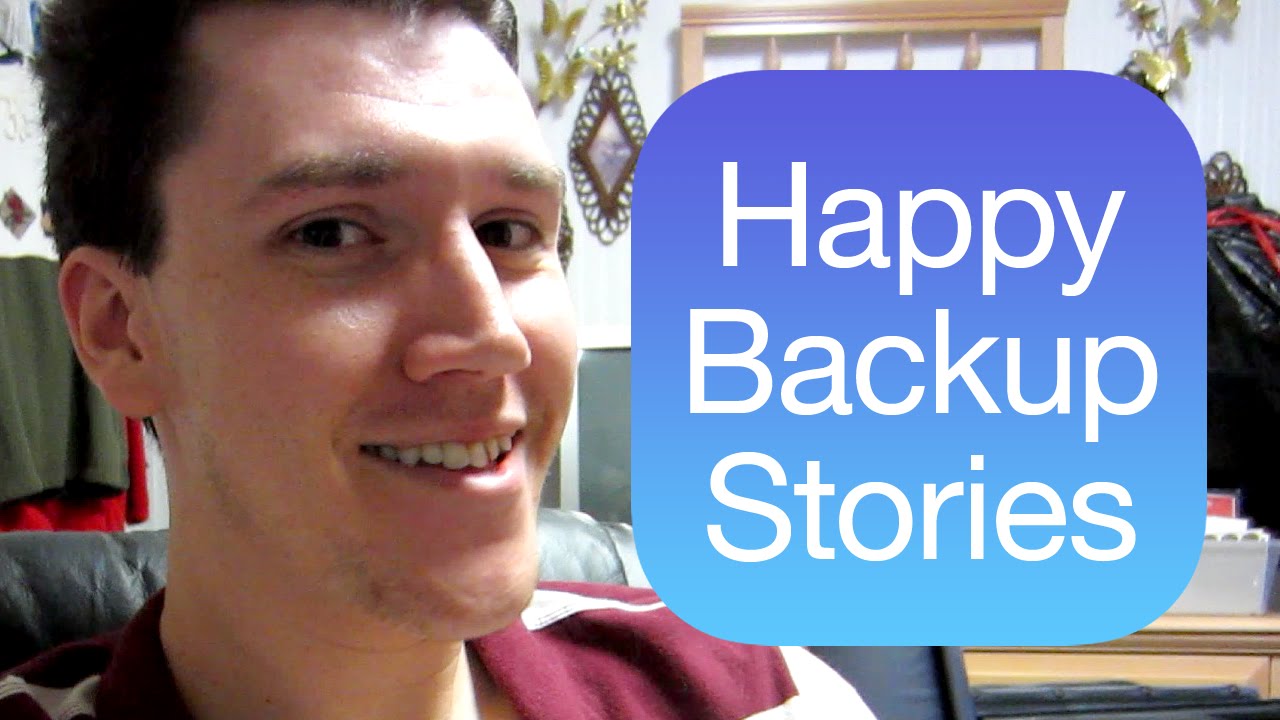 Happy Backup Stories (Day 1780 - 10/9/14) - YouTube